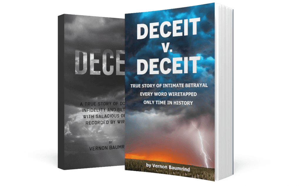 Deceit v Deceit: Every Word Wiretapped, True Betrayal